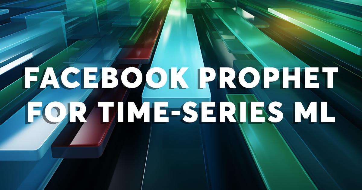 Facebook Prophet for Time-Series Machine Learning - Hopsworks